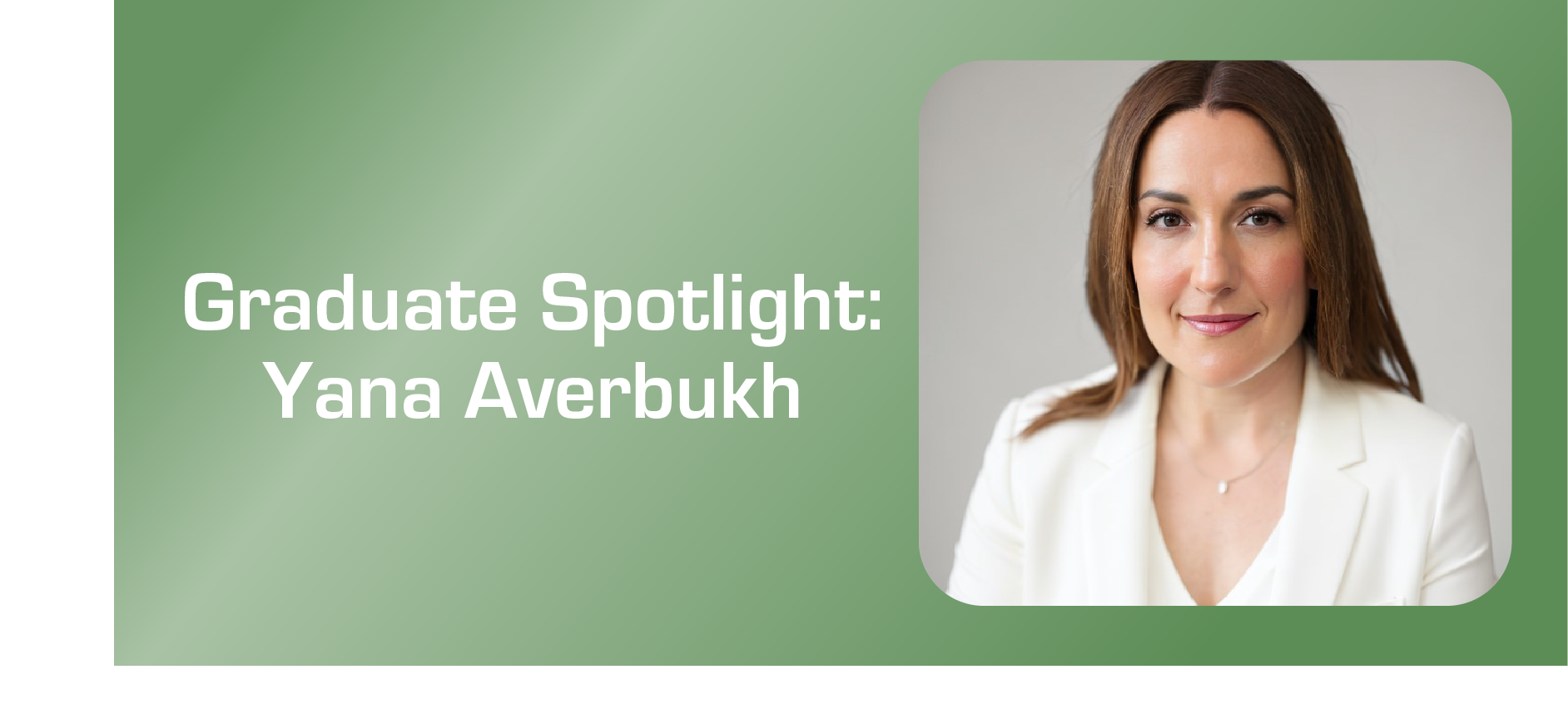 Graduate Spotlight: Yana Averbukh – GCSEN